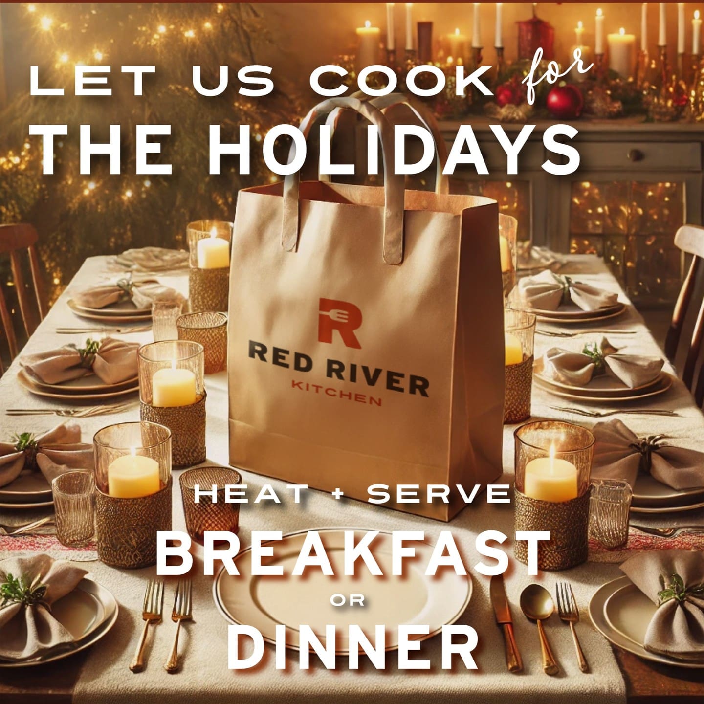 Let Us Cook for the Holidays | Red River Kitchen